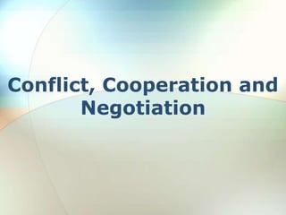 Lec Conflict, Cooperation and Negotiation.ppt | War and Conflicts