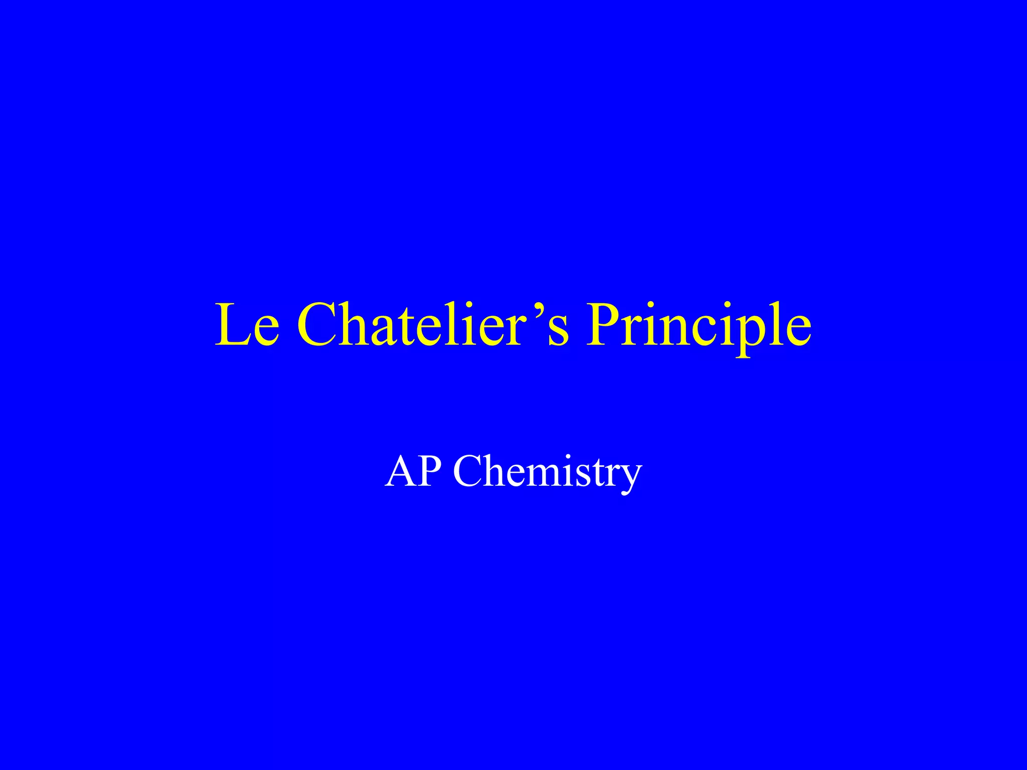 Le Chateliers Principle.ppt