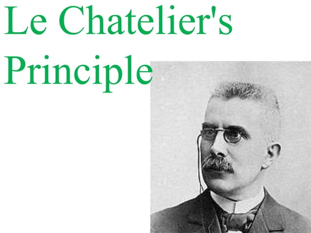 Le Chateliers Principle 3.pptX CHEMISTRY | PPT