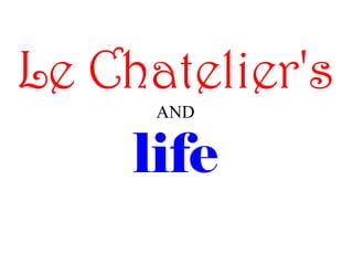 Le Chateliers Principle 3.pptX CHEMISTRY | PPT