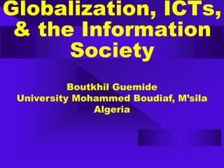 Globalization, ICTs, and the Information Society | PPT