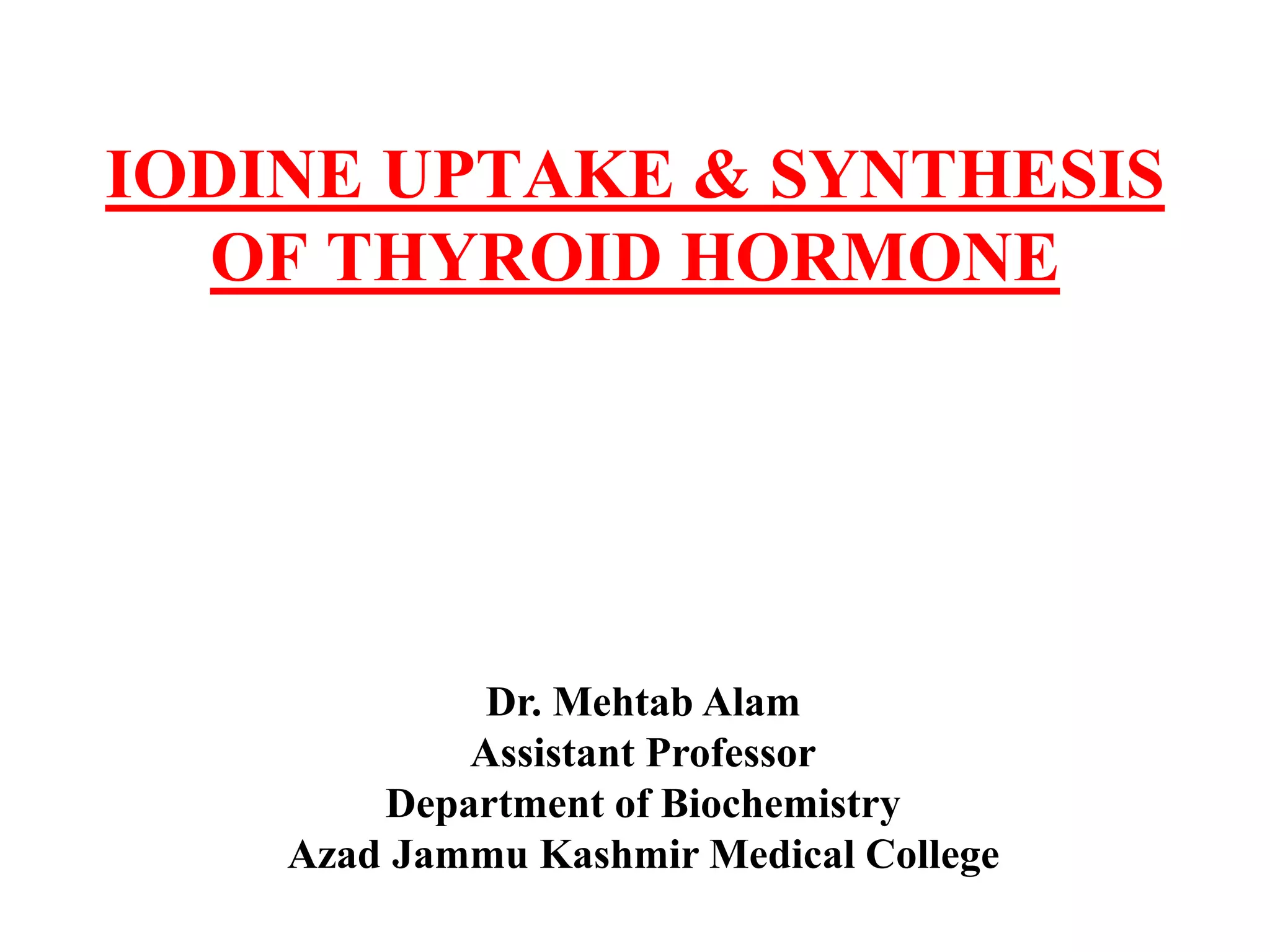 Iodine uptake and synthesis [autosaved] | PPT