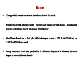 Cut flower and loose flower - Grading, packaging and storage techniques ...