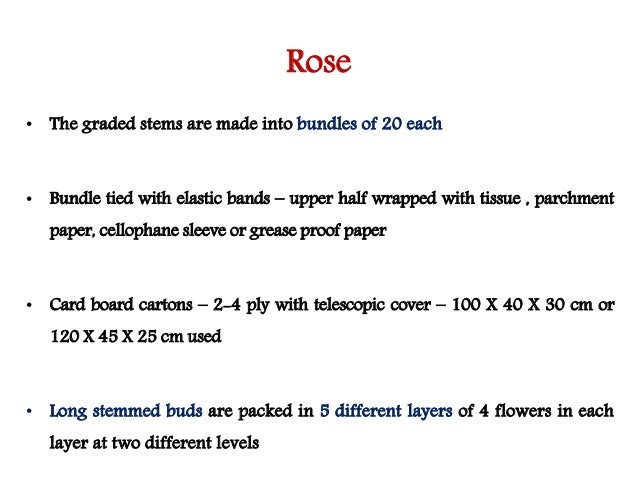 Cut flower and loose flower - Grading, packaging and storage techniques ...