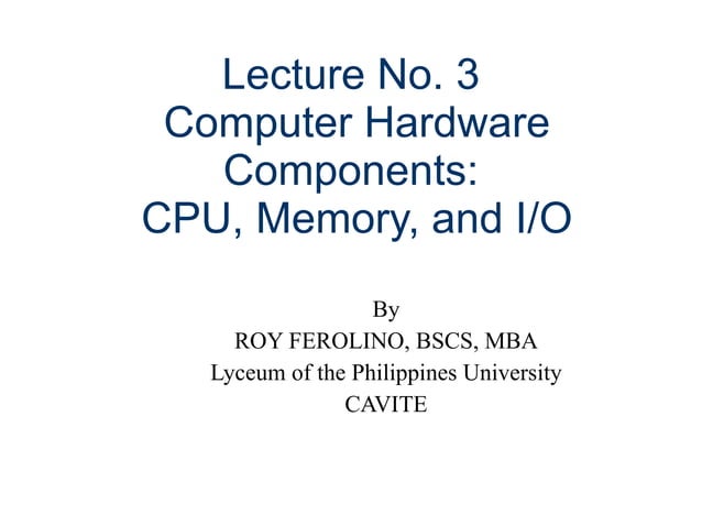 Lec no. 3 comp hardware components | PPT | Data Storage and Warehousing | Computing
