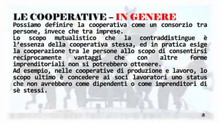 Le cooperative, opportunità e caratteristiche - Cenni. | PPTX