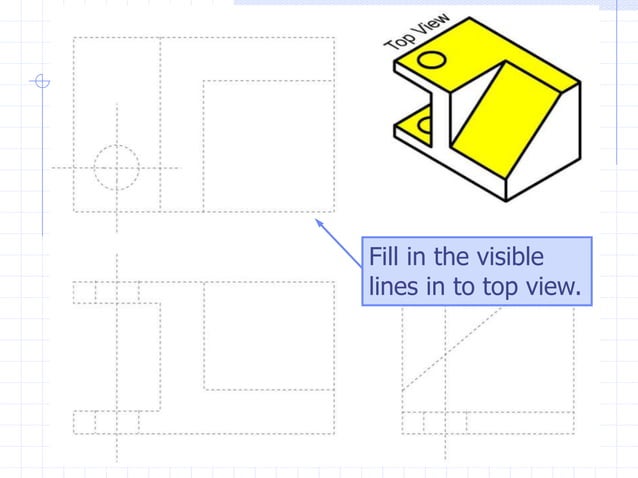 Example to Solve for Orthographic Projections Example to Solve for Orthographic Projections