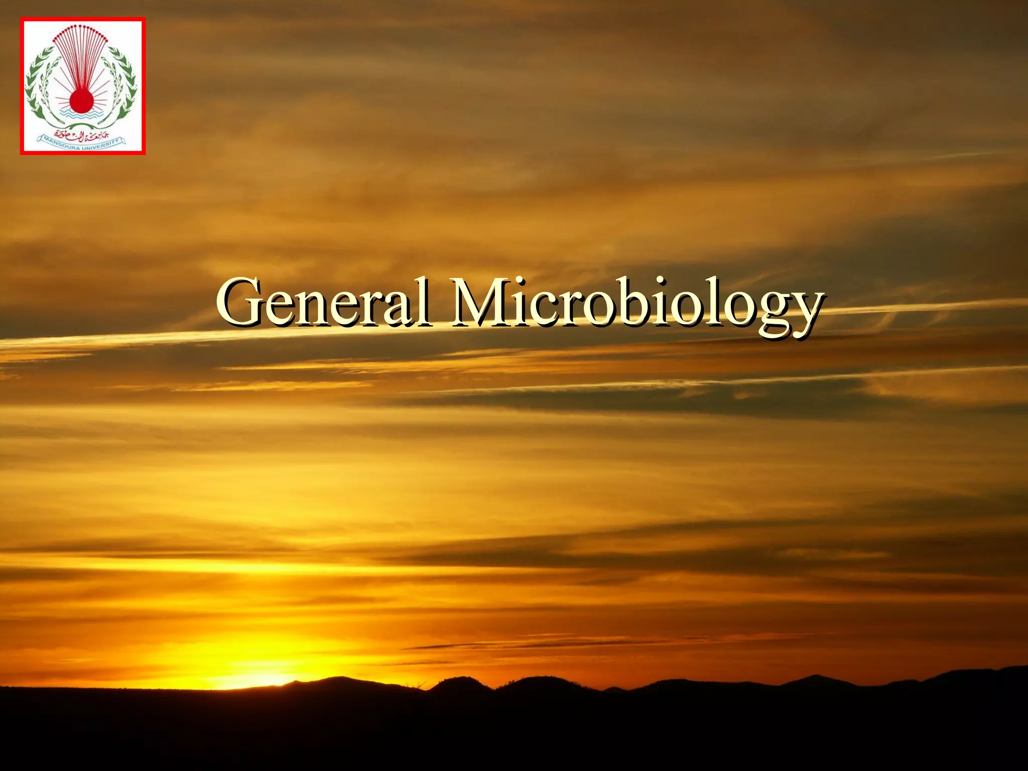 Lect. 1 introduction to general microbiology | PPT Lect. 1 introduction to general microbiology | PPT