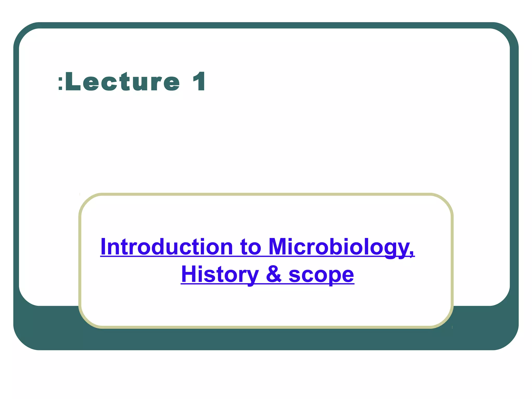 Lect. 1 introduction to general microbiology | PPT