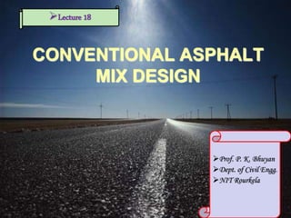 Lect 18-conventional asphalt mix design | PPT