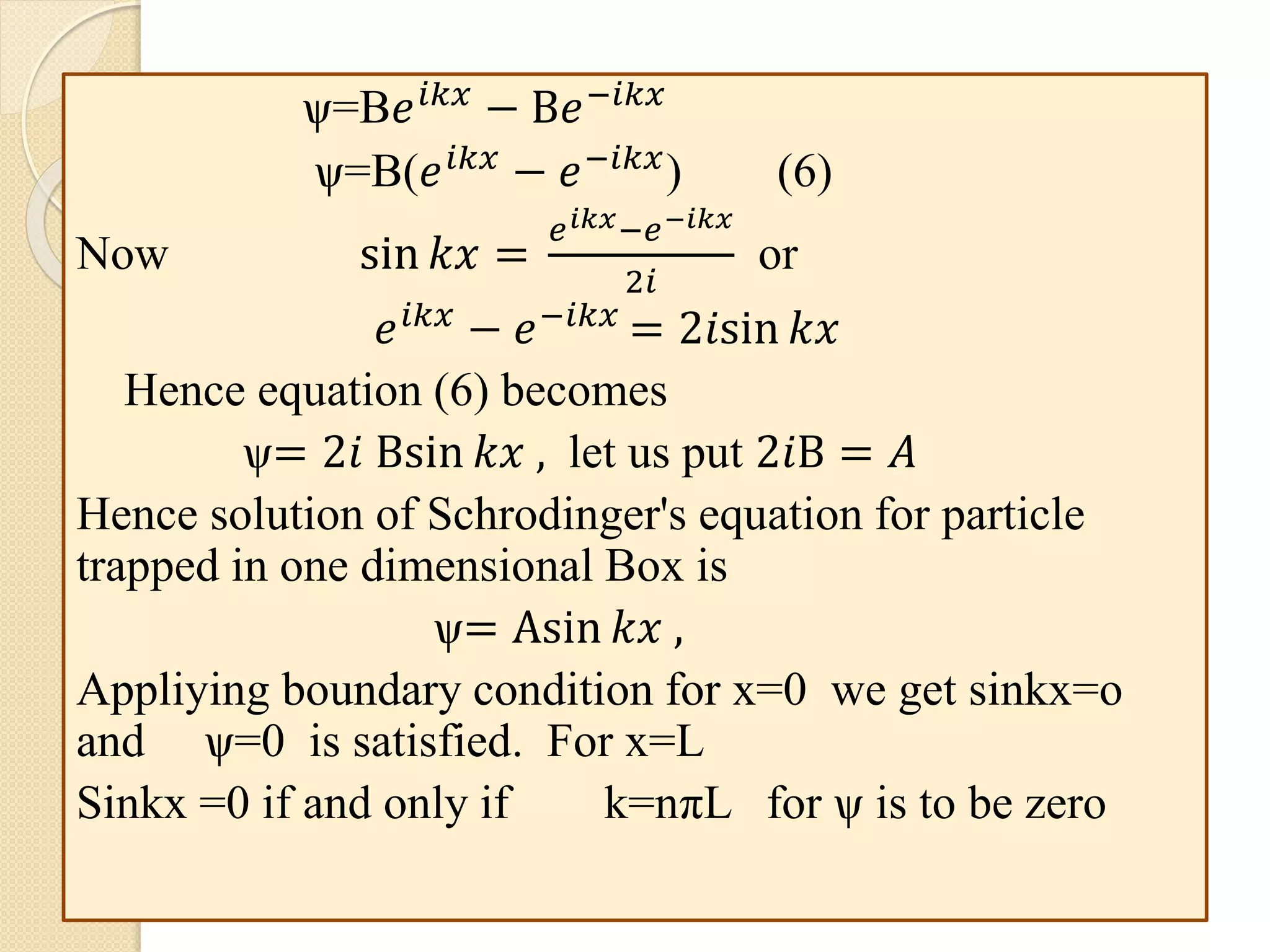 Application of Schrodinger Equation to particle in one Dimensional Box ...