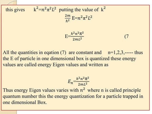 Application of Schrodinger Equation to particle in one Dimensional Box ...