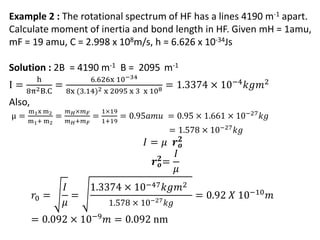 Lect. 16 applications of rotational spectroscopy problems | PPTX