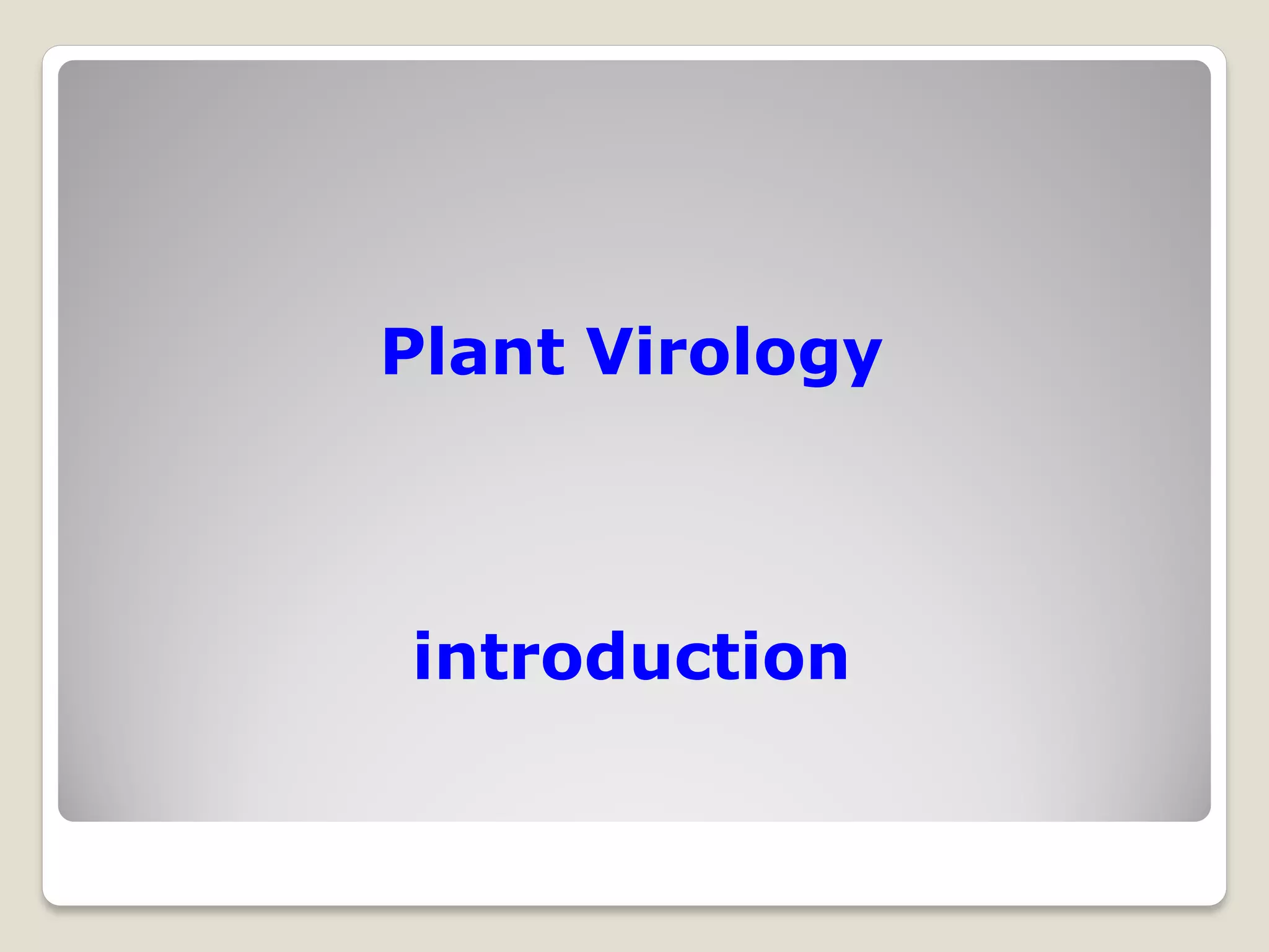 Lect. 1 Plant Virology- An Introduction.pdf