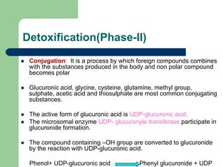 Lect. No. 14 & 15 Detoxification & Biotrasformation of Xenobiotics.ppt
