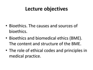 Lect. 1-BIOETHICS.INTRODUCTION. bio ethics | PPT
