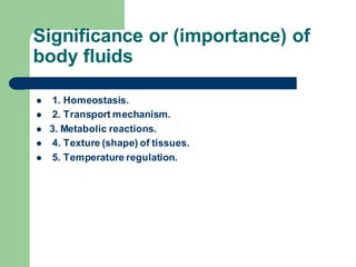 Lect. 4 Body Fluids.pdfBody fluids are c | PPT