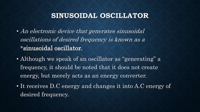 Working Principle Of Oscillator And Types Of Oscillatory Circuit Ppt