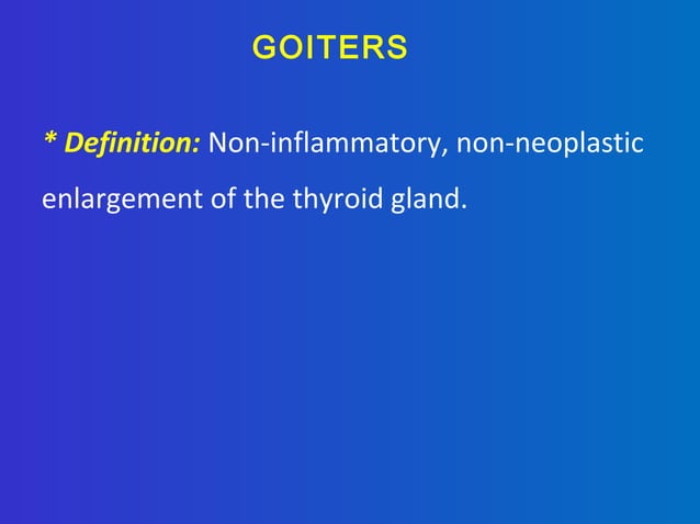 Goiter | PPT | Thyroid Disorders | Endocrine and Metabolic Diseases