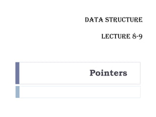 Lect 9(pointers) Zaheer Abbas | PPT