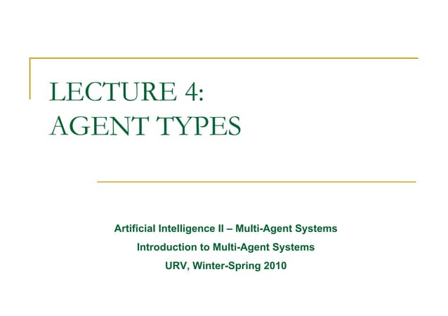 Lecture 4- Agent types | PDF