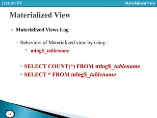 Lect 08 materialized view | PPTX