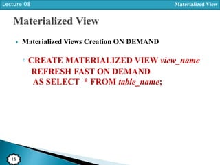 Lect 08 materialized view | PPTX