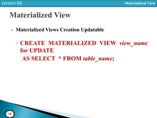 Lect 08 materialized view | PPTX