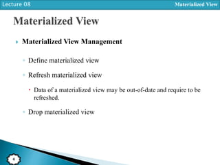 Lect 08 materialized view | PPTX