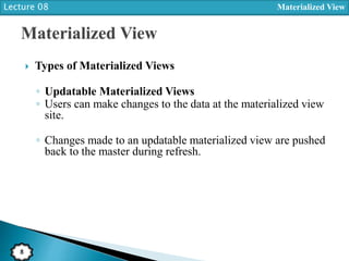 Lect 08 materialized view | PPTX
