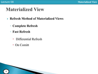 Lect 08 materialized view | PPTX
