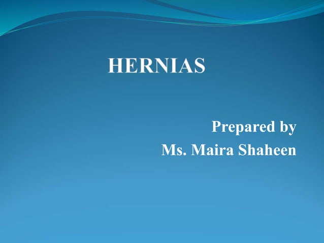 Lecture no. 11. Hernias.ppt Adult Health | PPT | Digestive Disorders | Diseases and Conditions