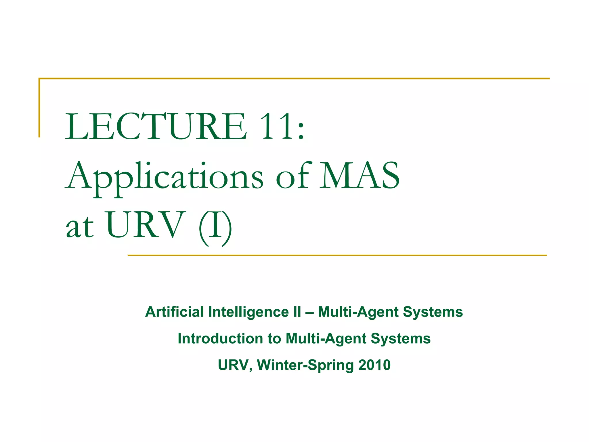 MAS course - Lect11 - URV applications | PPT