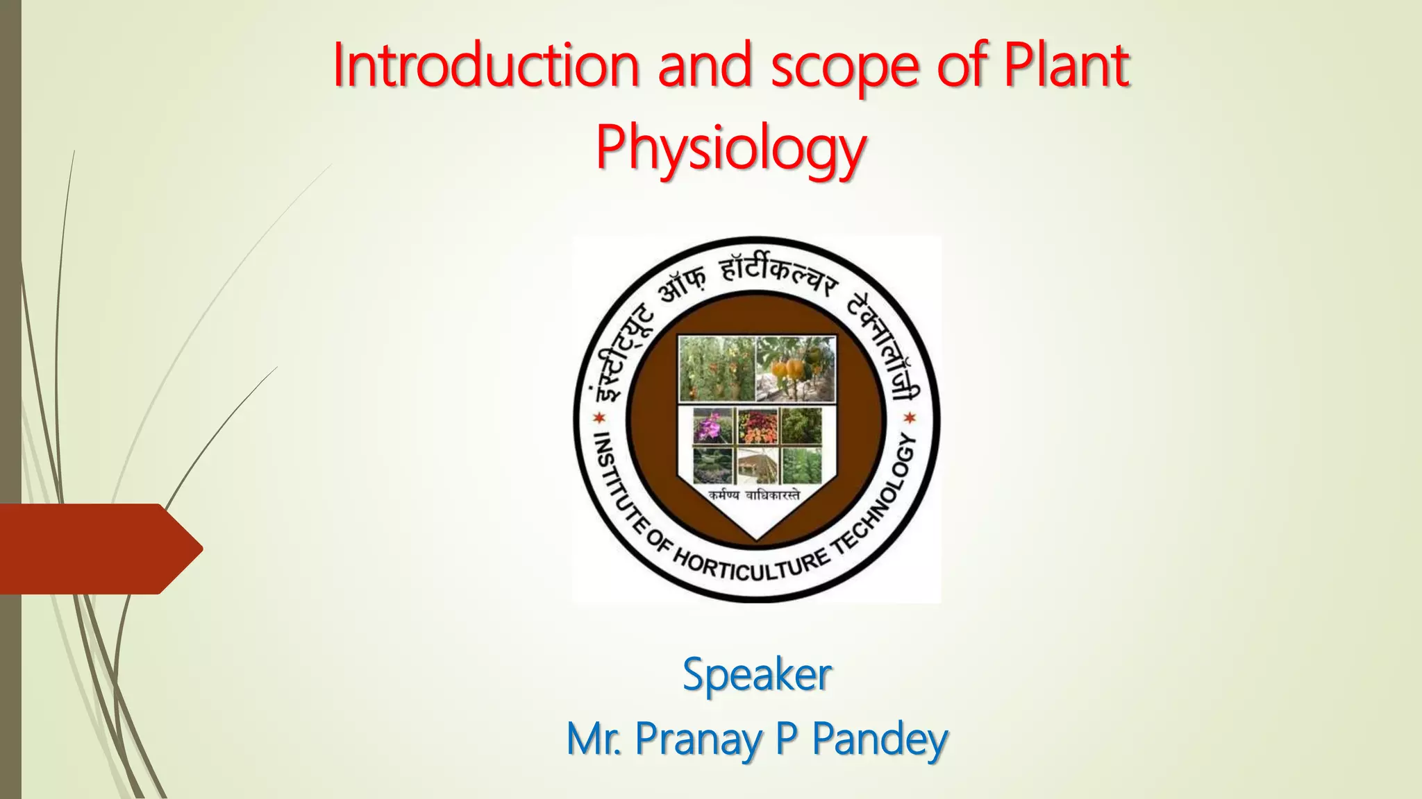 Introduction and scope of Plant Physiology | PPTX
