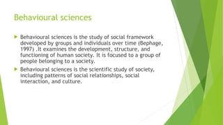 LECT 1 INTRODUCTION TO BEHAVIOURAL SCIENCE.ppt