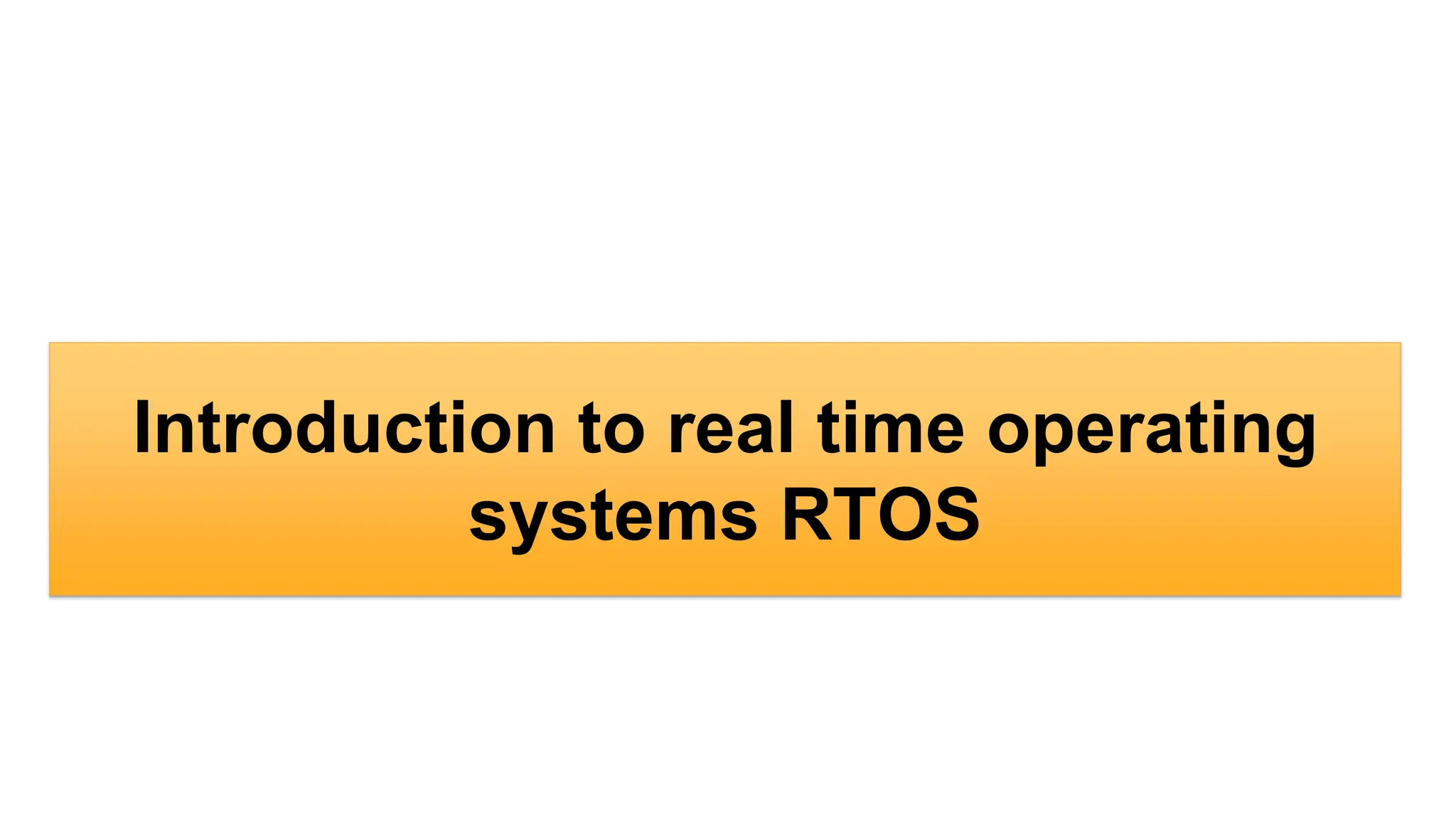 an introduction lecture to real time operating system | PPTX