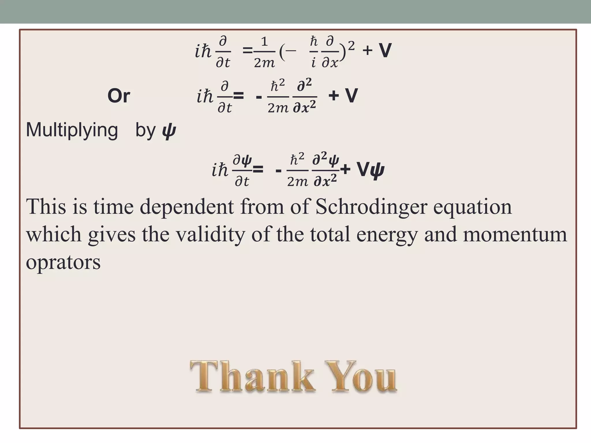 Schrodinger equation-using oprators | PPT