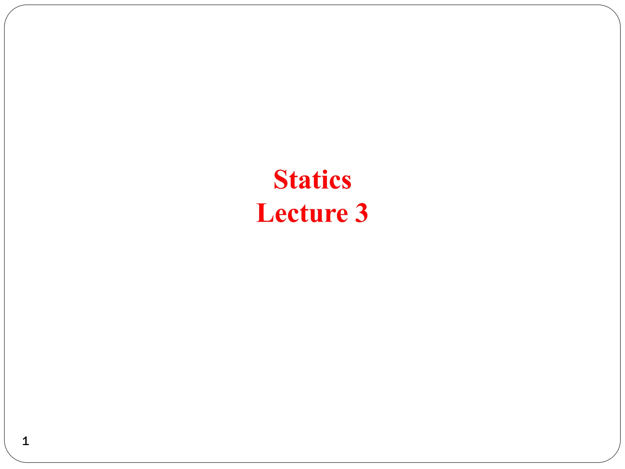 Lect3_Statics Dr. ALI AL-SHATRI Che. Eng .pdf