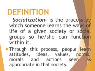 LECT 4..SOCIALIZATION.ppt . | PPT