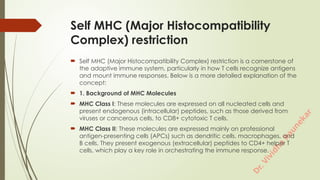 Self MHC (Major Histocompatibility Complex) restriction | PPTX