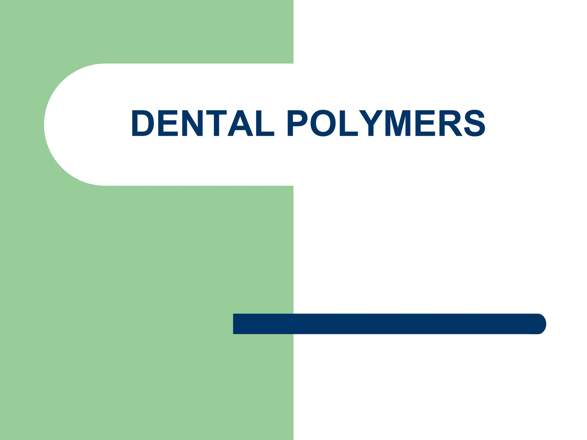 lect dental-polymers.ppt including heat and cold | PPT