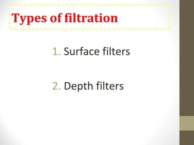 mechanism of filtration, surface and depth filters | PPT