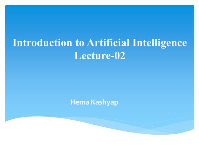Lecture 02 introduction to ai | PPT