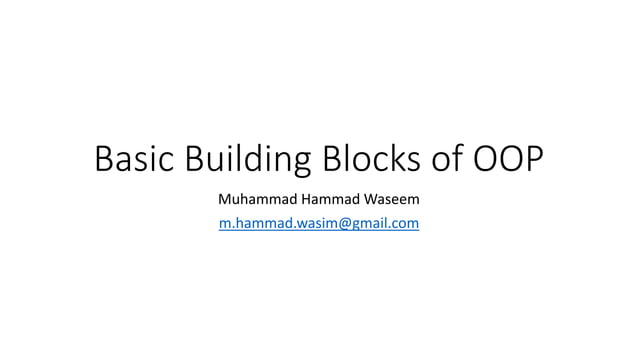 Oop Lec 0405 Basic Building Blocks Of Oop