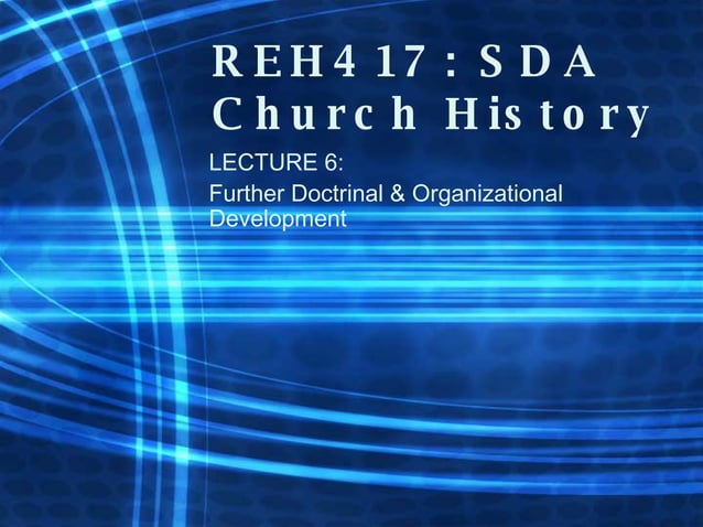 Lecture 06: Early SDA Organization | PPT | Christianity | Religion ...