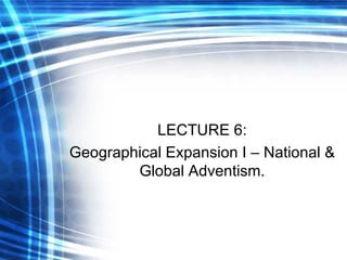 Lecture 06: Global Expansion | PPT