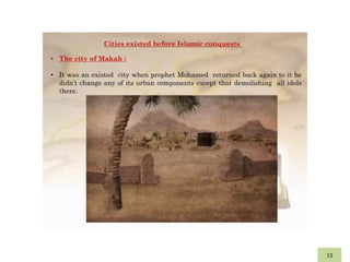 Lecture-06-Islamic Cities and Urbanism.pptx