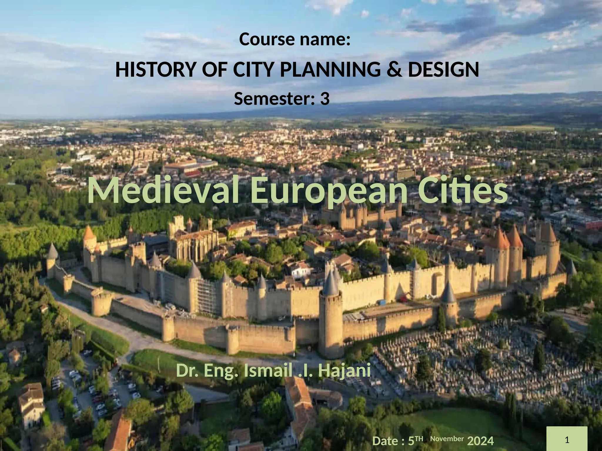 Lecture-07-Medieval European Cities- 12-11-2024 - Copy.pptx