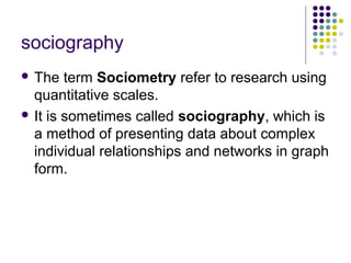 Lecture 08 sociometry | PPT