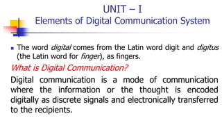 UNIT-1 Elements of Digital Communication | PPTX